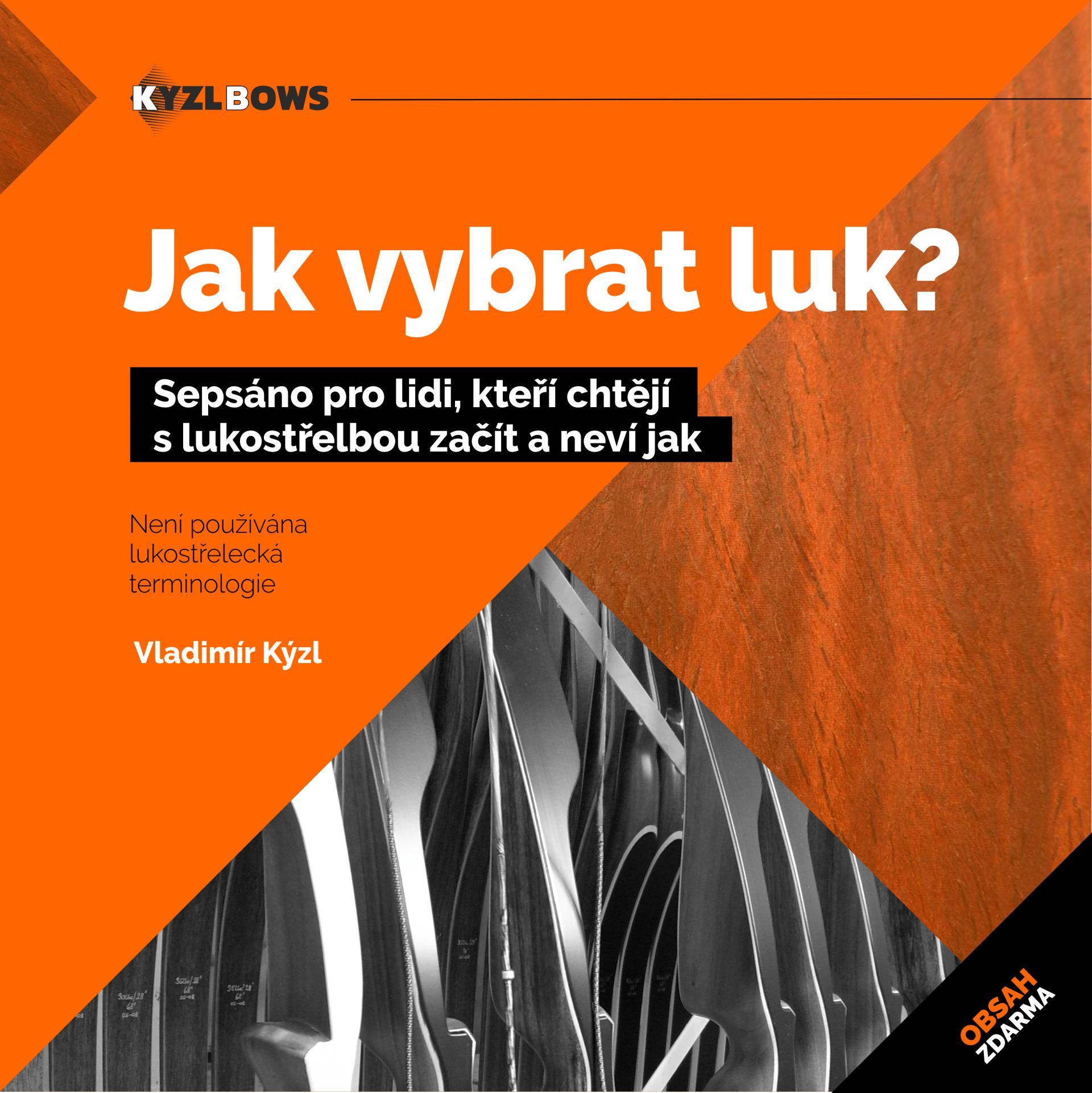 JAK VYBRAT LUK - Bows KýzlBows Kýzl